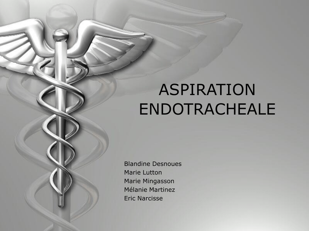 ASPIRATION ENDOTRACHEALE