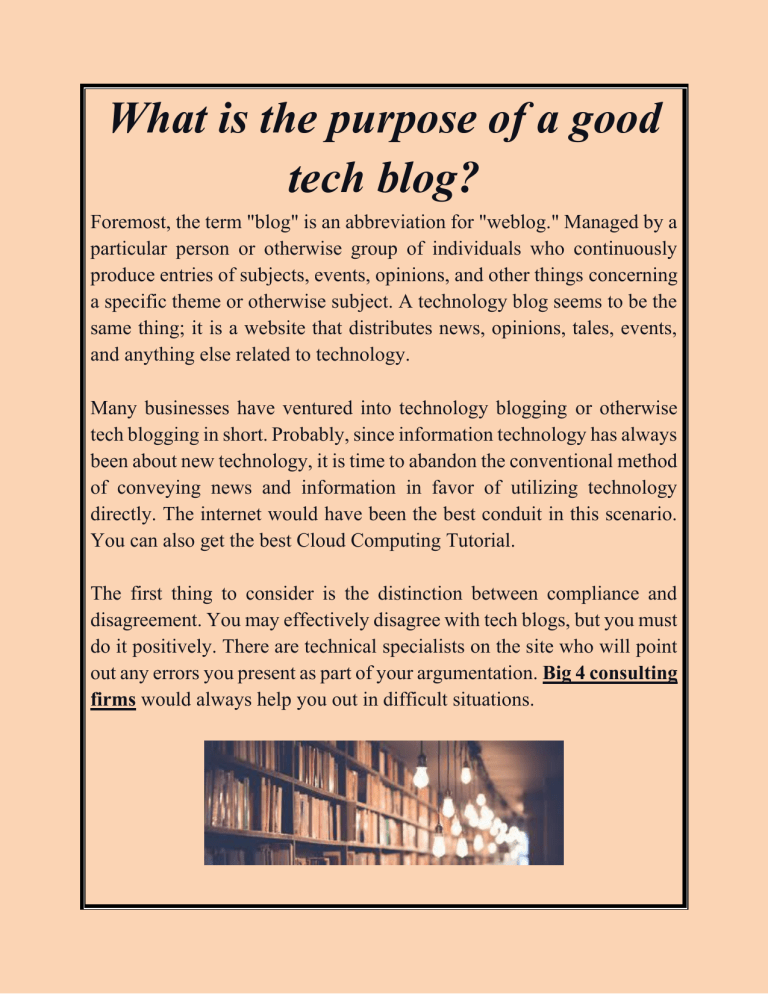 What is the purpose of a good tech blog