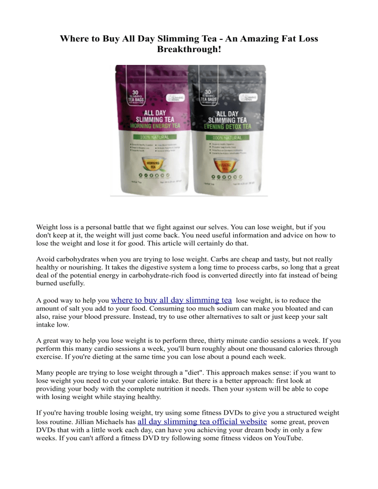 Where to Buy All Day Slimming Tea - An Amazing Fat Loss Breakthrough!